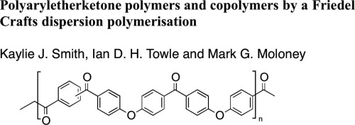 通过 Friedel Crafts 分散聚合的聚芳醚酮聚合物和共聚物,European Polymer Journal - X-MOL