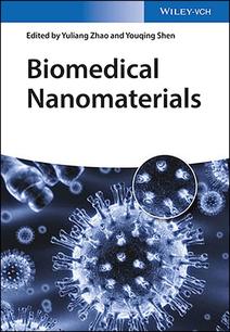 Biomedical Nanomaterials. Edited by Yuliang Zhao and Youqing Shen ...