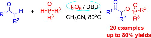I2O5/DBU mediated direct α-phosphoryloxylation of ketones with H ...