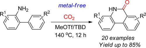 MeOTf和TBD介导的 邻 芳基苯胺与CO 2的 羰基化反应生成菲啶酮,The Journal of Organic Chemistry ...